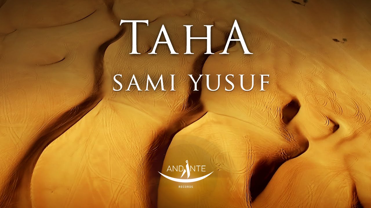 Taha Lyrics - Sami Yusuf | Islamic Lyrics